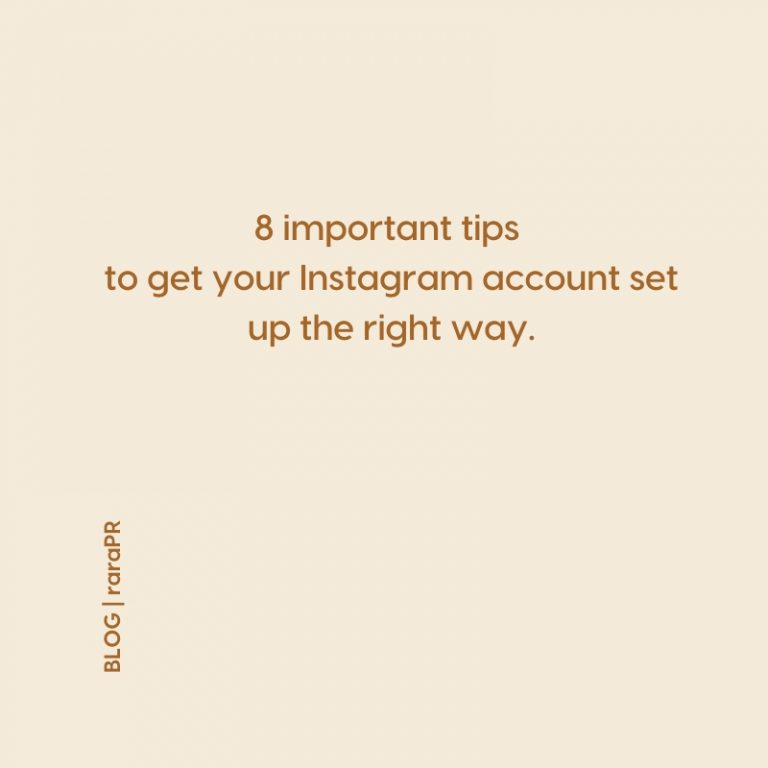 EIGHT IMPORTANT TIPS FOR INSTAGRAM ACCOUNT SET-UP. - raraPR